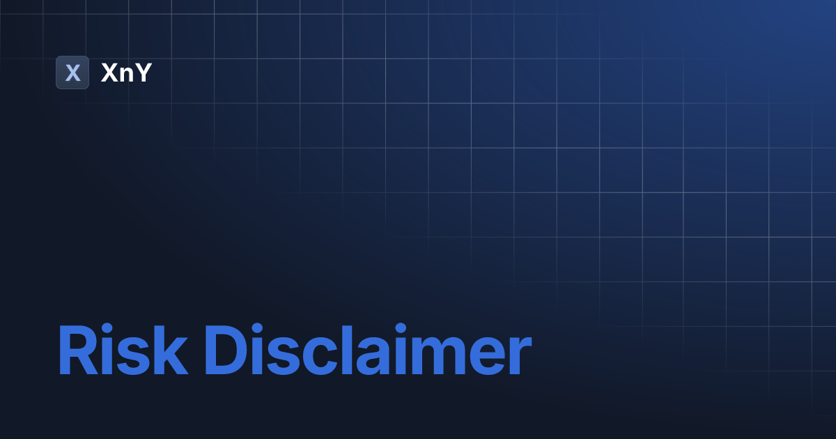 Risk Disclaimer | XnY